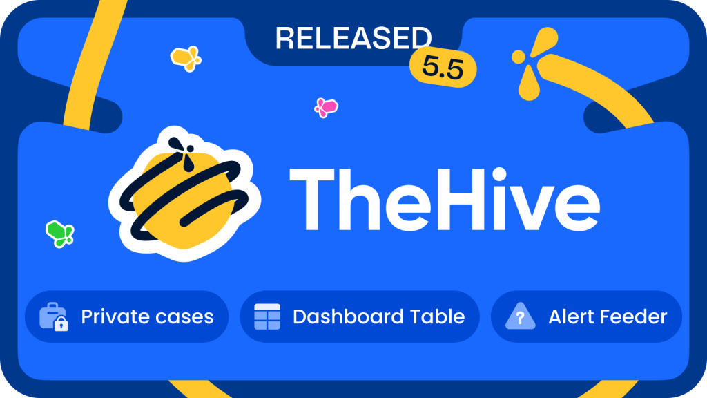 TheHive v5.5 : cap sur les nouveautés